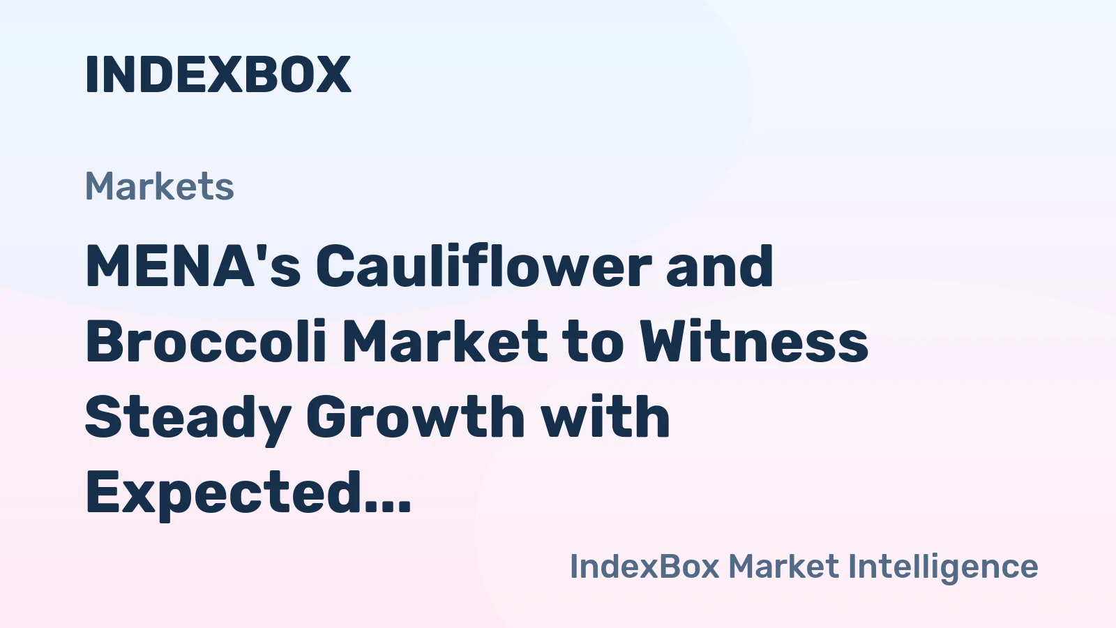 MENA's Cauliflower and Broccoli Market to Witness Steady Growth with Expected CAGR of +1.8% by 2035