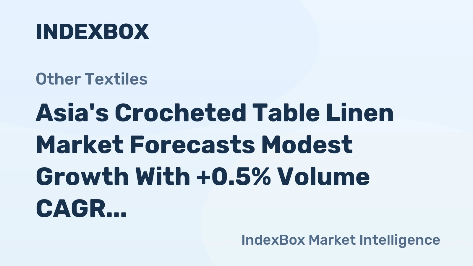 Asia's Crocheted Table Linen Market Forecasts Modest Growth With +0.5% Volume CAGR Through 2035
