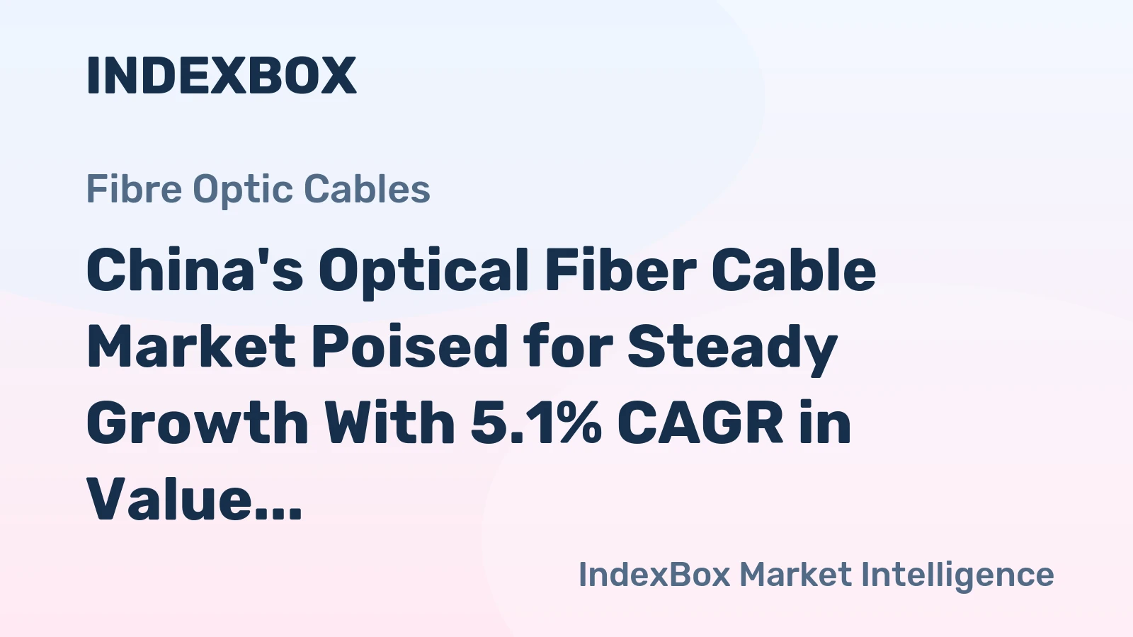 China's Optical Fiber Cable Market Poised for Steady Growth With 5.1% CAGR in Value Through 2035