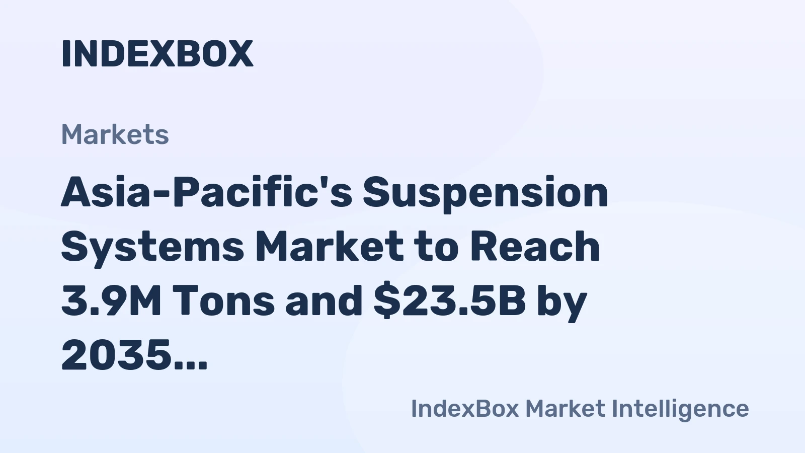 Asia-Pacific's Suspension Systems Market to Reach 3.9M Tons and $23.5B by 2035
