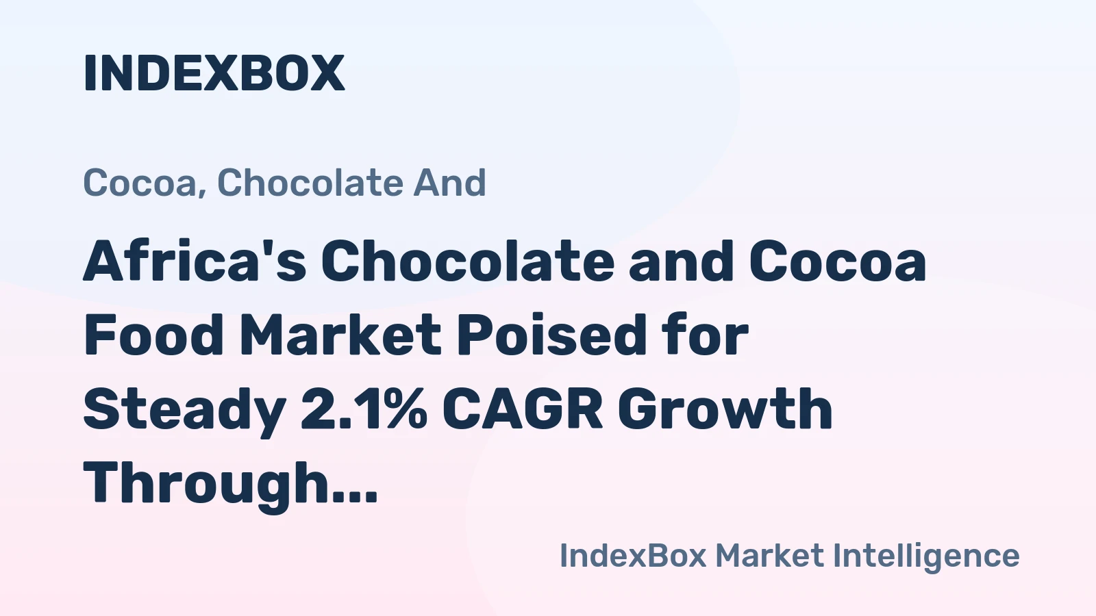 Africa's Chocolate and Cocoa Food Market Poised for Steady 2.1% CAGR Growth Through 2035
