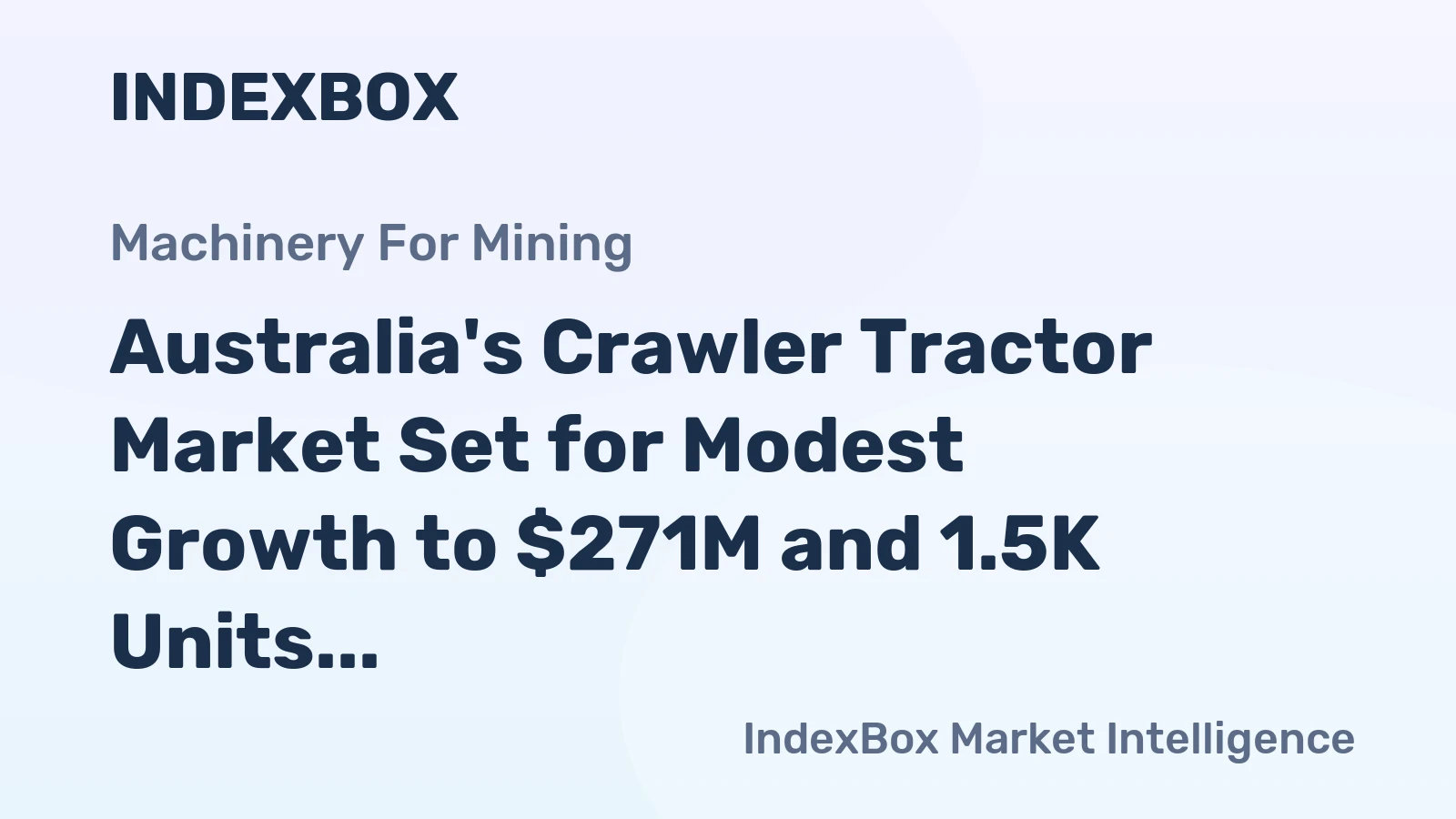 Australia's Crawler Tractor Market Set for Modest Growth to $271M and 1.5K Units by 2035