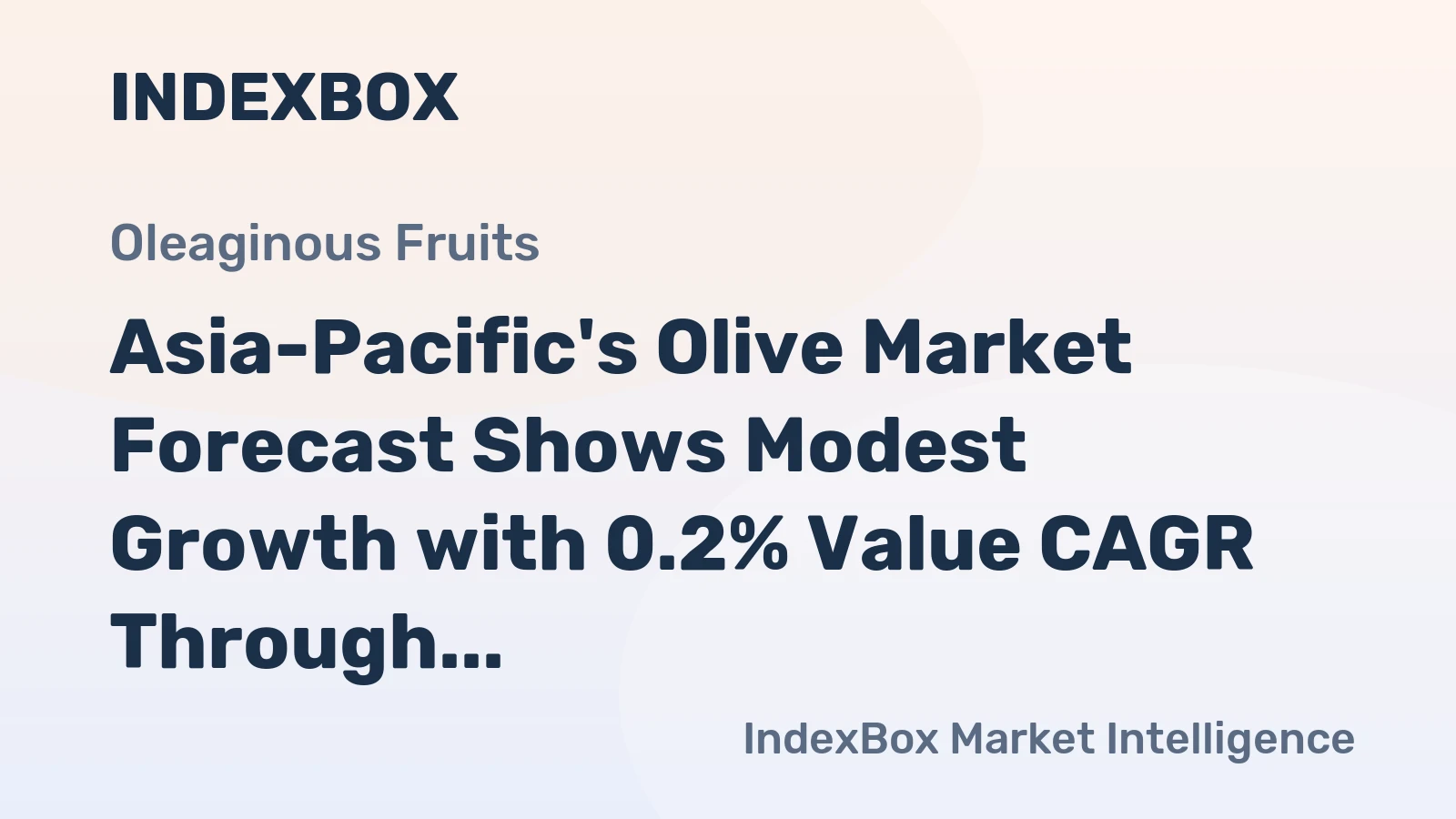 Asia-Pacific's Olive Market Forecast Shows Modest Growth with 0.2% Value CAGR Through 2035