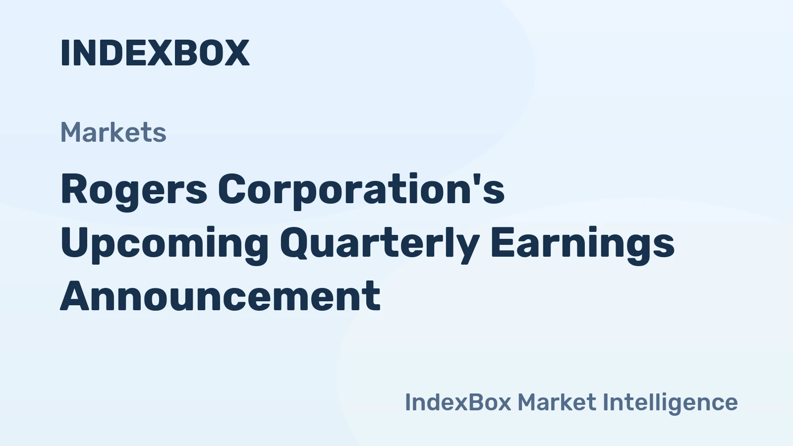 Rogers Corporation's Upcoming Quarterly Earnings Announcement