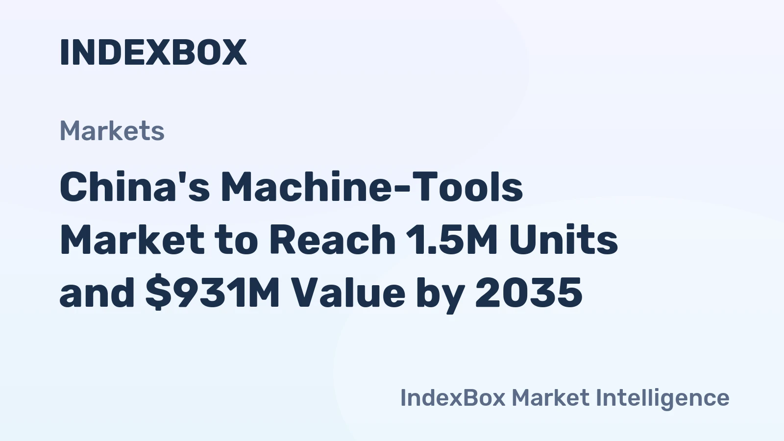 China's Machine-Tools Market to Reach 1.5M Units and $931M Value by 2035