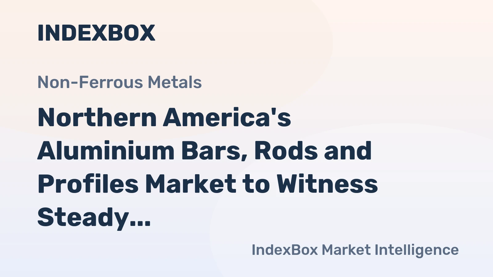 Northern America's Aluminium Bars, Rods and Profiles Market to Witness Steady Growth with CAGR of +1.5% from 2024 to 2035