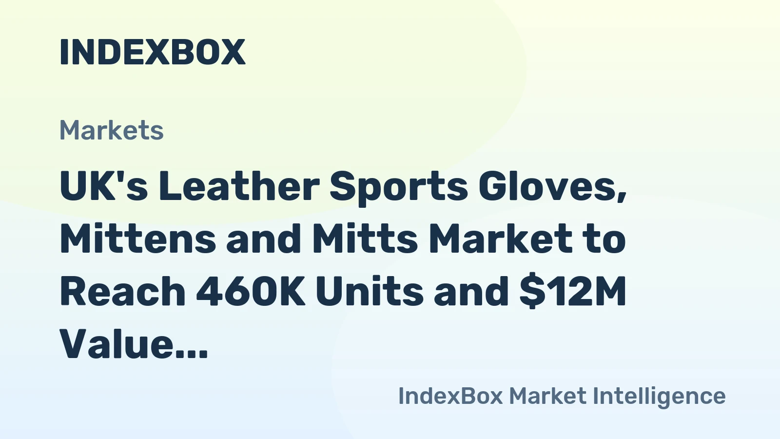 UK's Leather Sports Gloves, Mittens and Mitts Market to Reach 460K Units and $12M Value by 2035