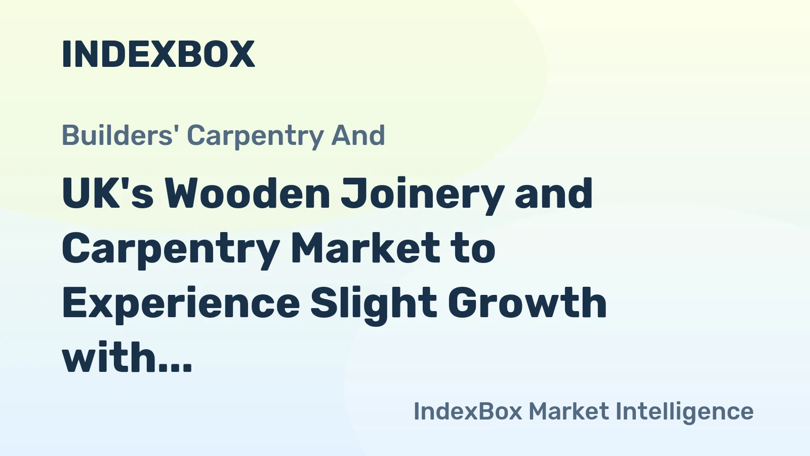 UK's Wooden Joinery and Carpentry Market to Experience Slight Growth with +0.1% CAGR in Volume from 2024 to 2035