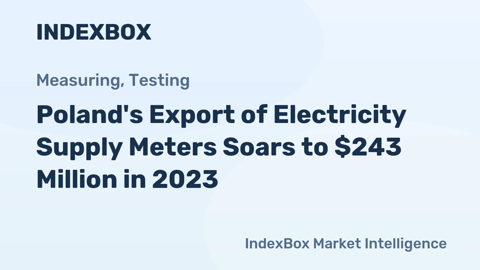 Poland's Export of Electricity Supply Meters Soars to $243 Million in 2023