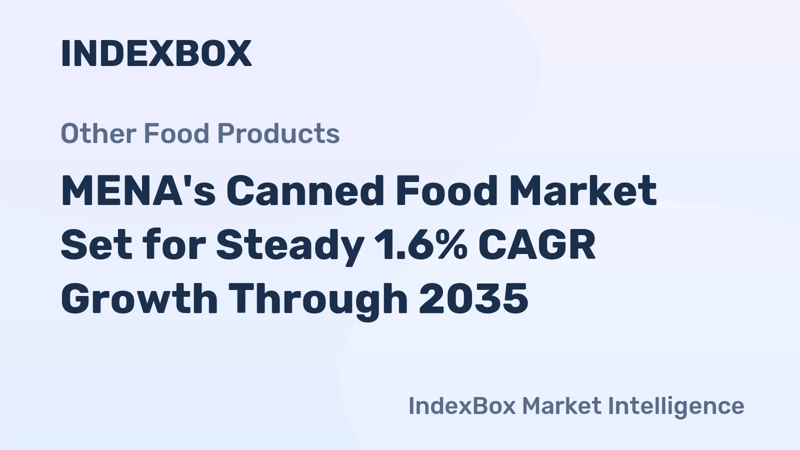 MENA's Canned Food Market Set for Steady 1.6% CAGR Growth Through 2035