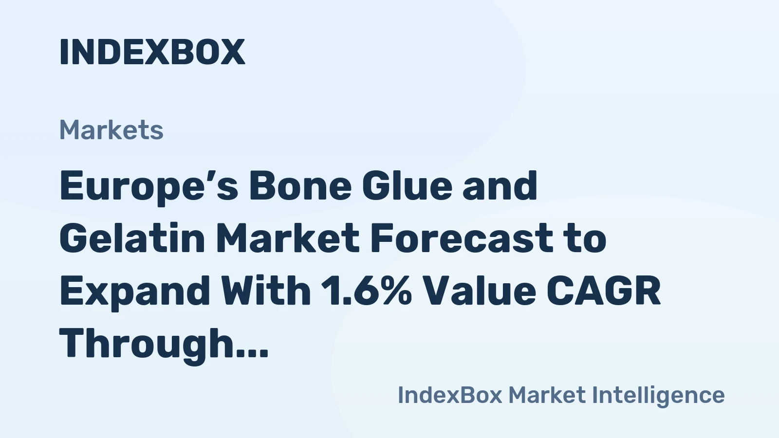 Europe’s Bone Glue and Gelatin Market Forecast to Expand With 1.6% Value CAGR Through 2035