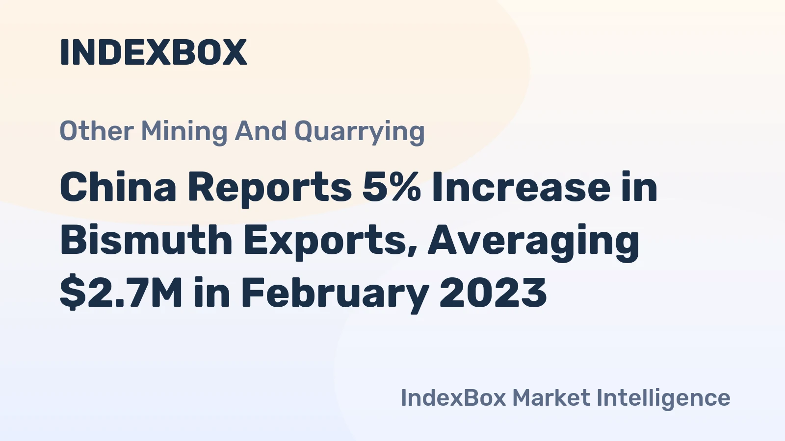 China Reports 5% Increase in Bismuth Exports, Averaging $2.7M in February 2023