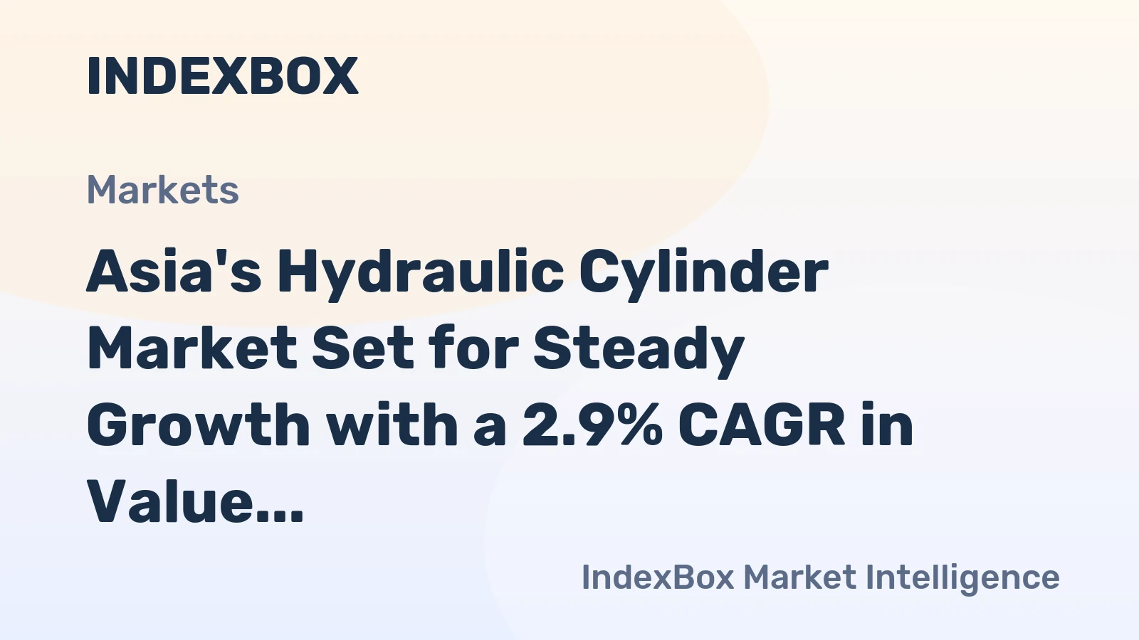 Asia's Hydraulic Cylinder Market Set for Steady Growth with a 2.9% CAGR in Value