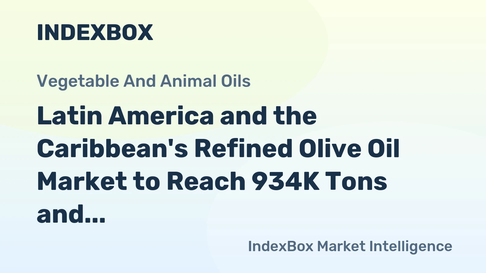 Latin America and the Caribbean's Refined Olive Oil Market to Reach 934K Tons and $7 Billion by 2035