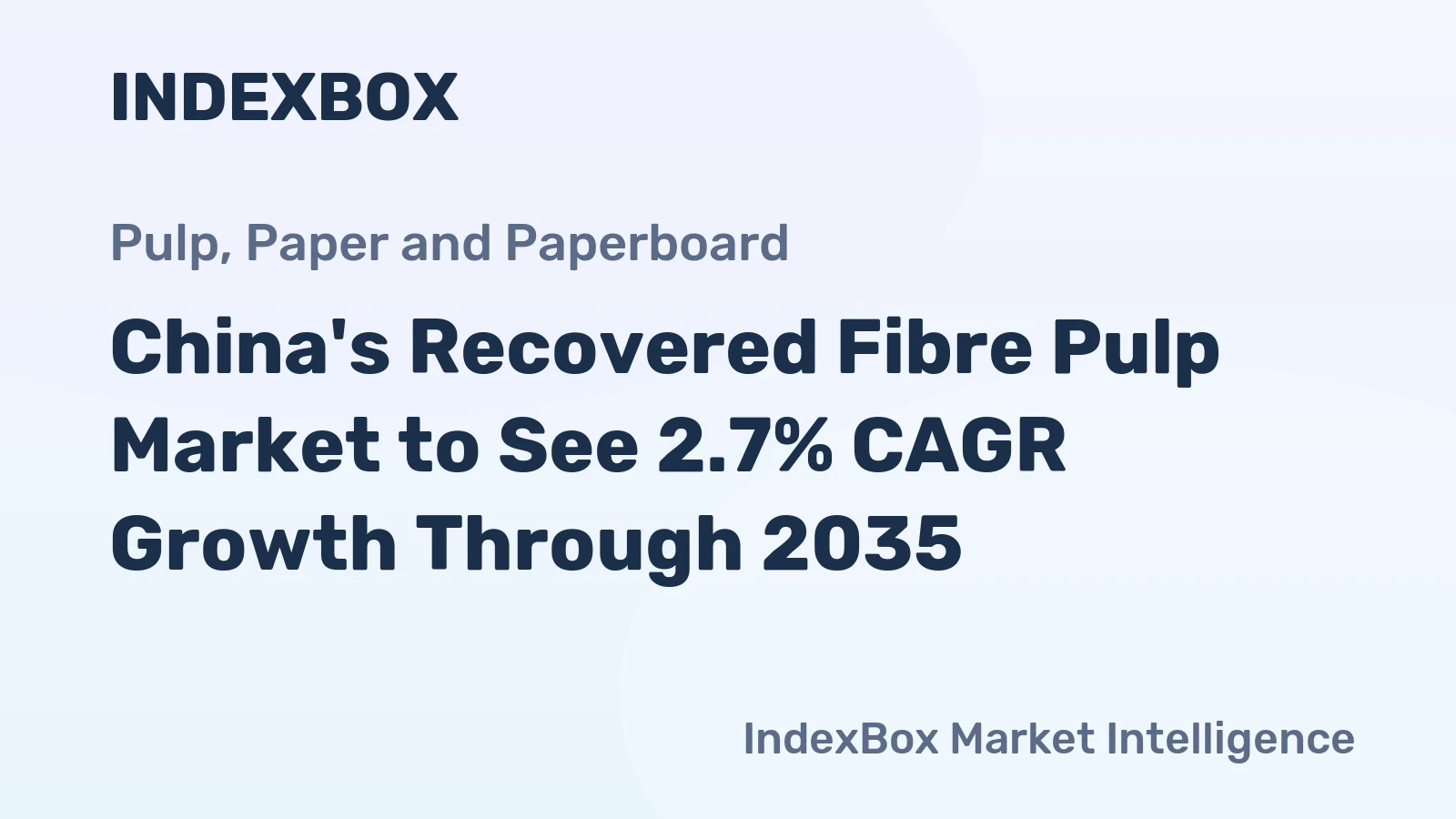China's Recovered Fibre Pulp Market to See 2.7% CAGR Growth Through 2035