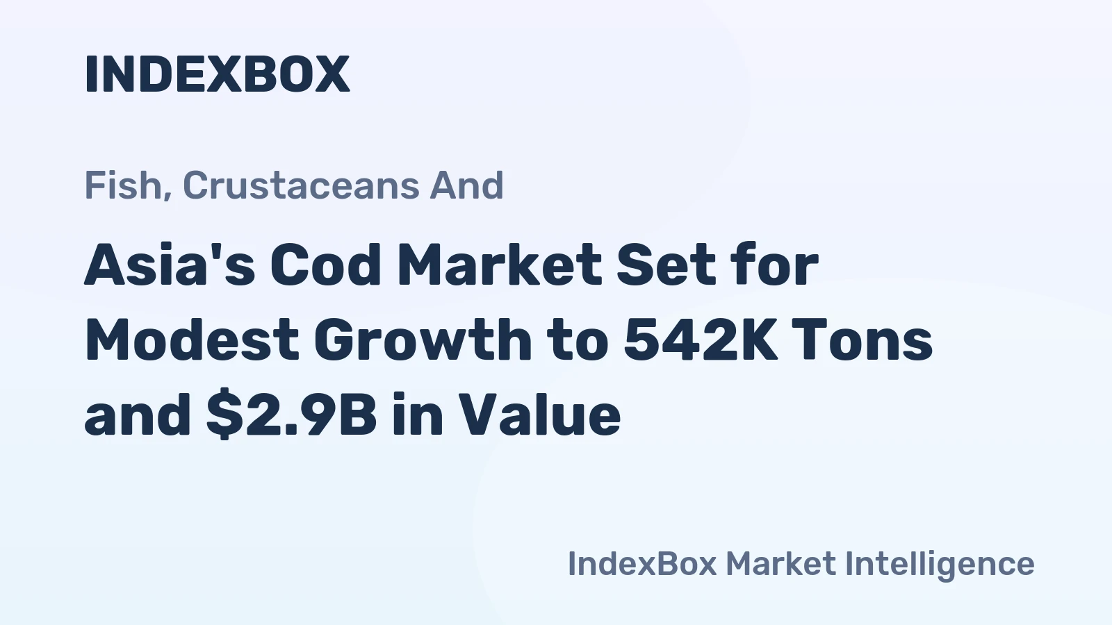 Asia's Cod Market Set for Modest Growth to 542K Tons and $2.9B in Value
