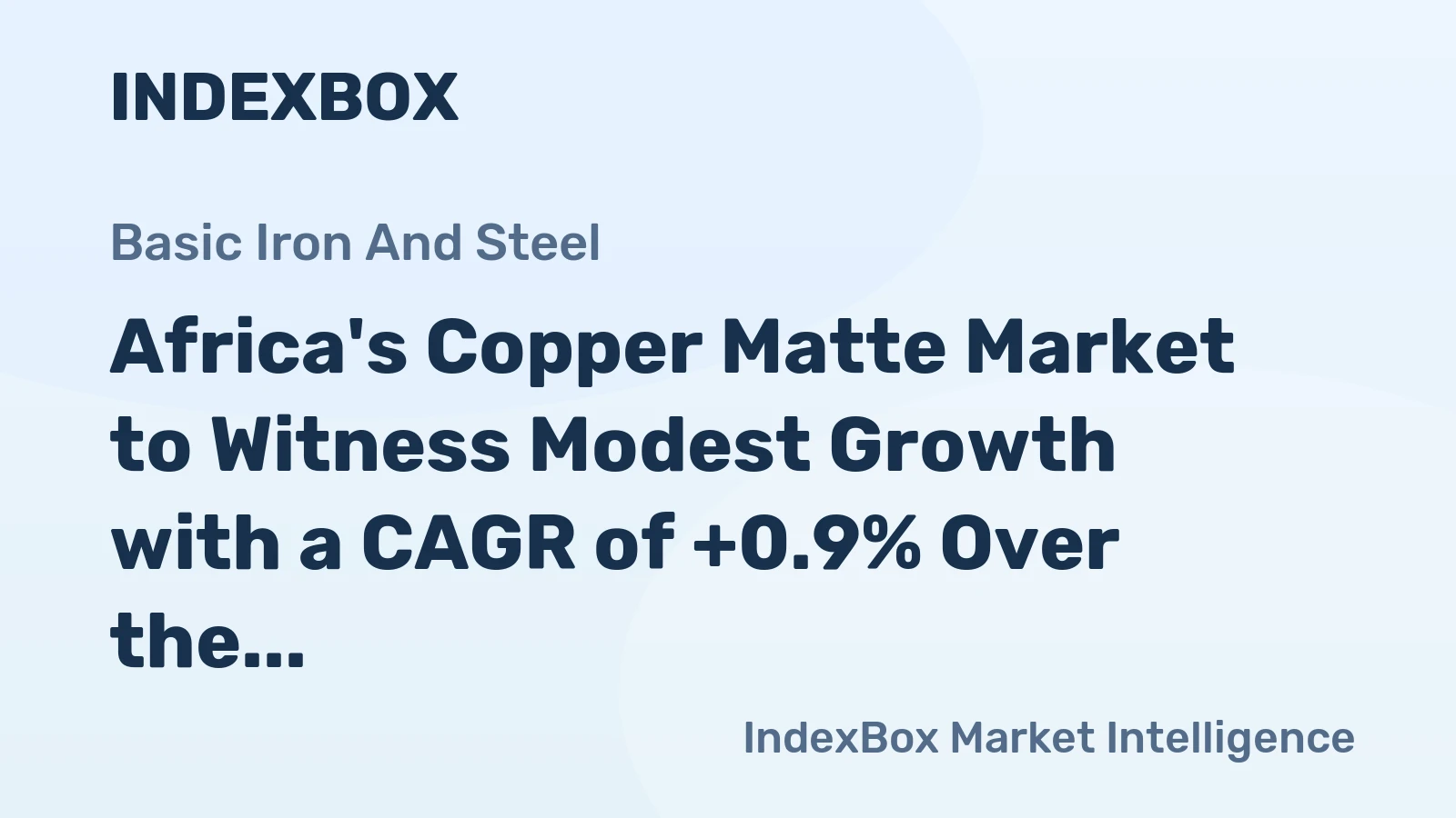 Africa's Copper Matte Market to Witness Modest Growth with a CAGR of +0.9% Over the Next Decade