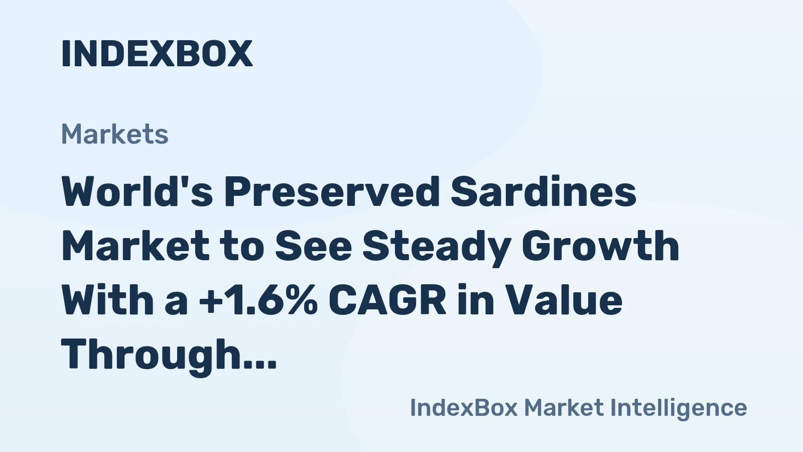 World's Preserved Sardines Market to See Steady Growth With a +1.6% CAGR in Value Through 2035