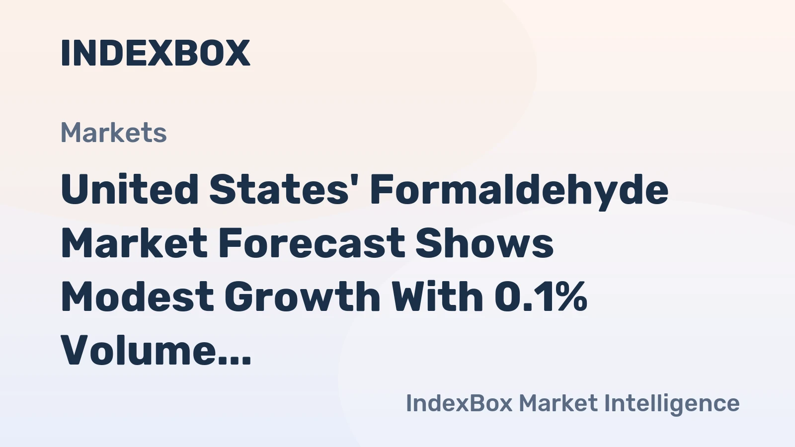 United States' Formaldehyde Market Forecast Shows Modest Growth With 0.1% Volume CAGR Through 2035