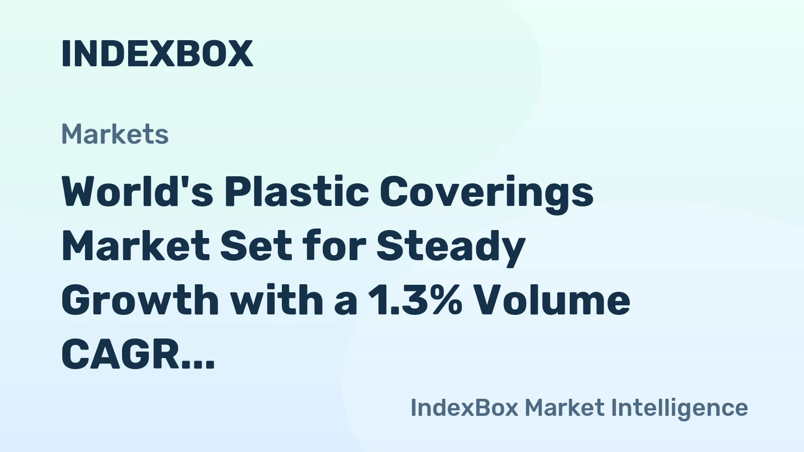 World's Plastic Coverings Market Set for Steady Growth with a 1.3% Volume CAGR Through 2035