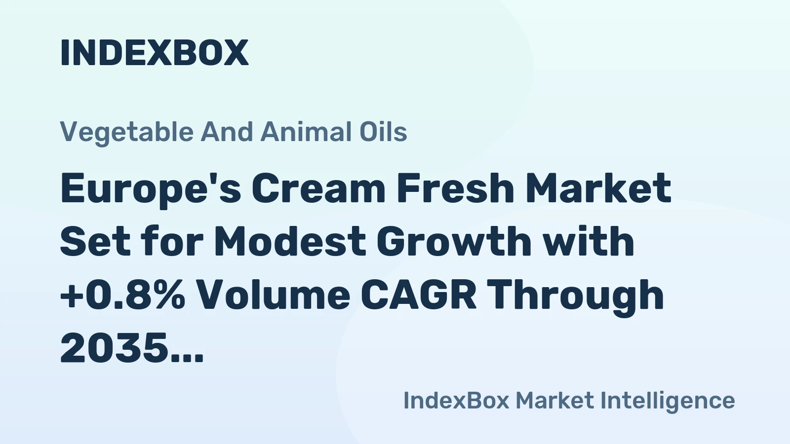 Europe's Cream Fresh Market Set for Modest Growth with +0.8% Volume CAGR Through 2035
