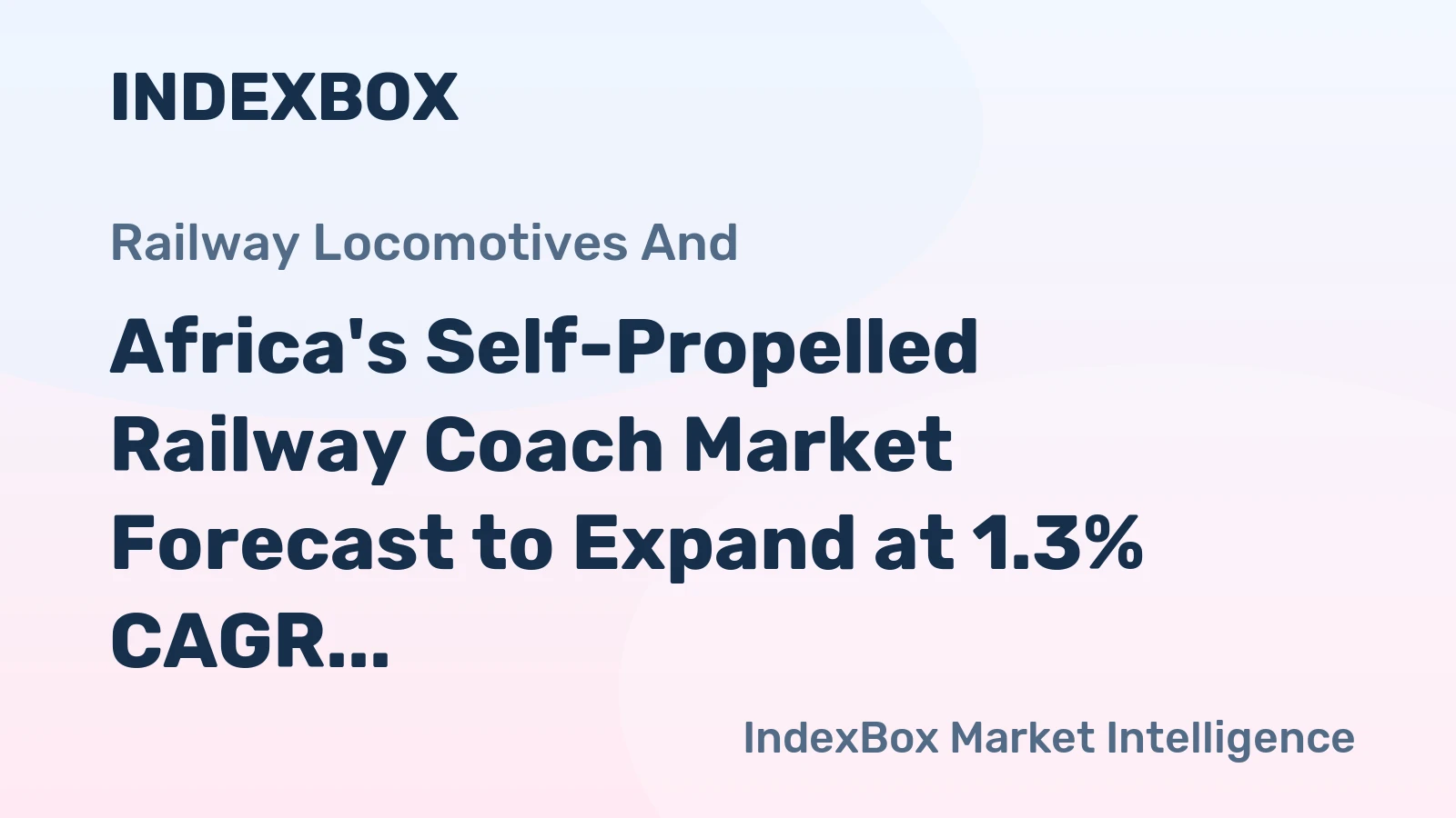 Africa's Self-Propelled Railway Coach Market Forecast to Expand at 1.3% CAGR Through 2035