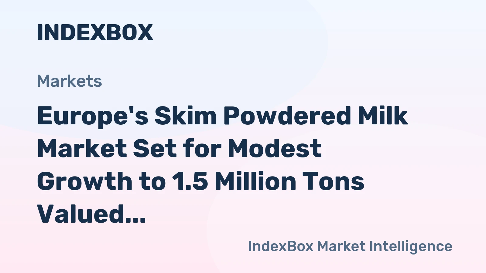 Europe's Skim Powdered Milk Market Set for Modest Growth to 1.5 Million Tons Valued at $4.7 Billion by 2035