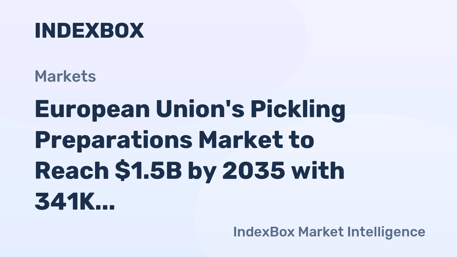 European Union's Pickling Preparations Market to Reach $1.5B by 2035 with 341K Tons Consumption Increase