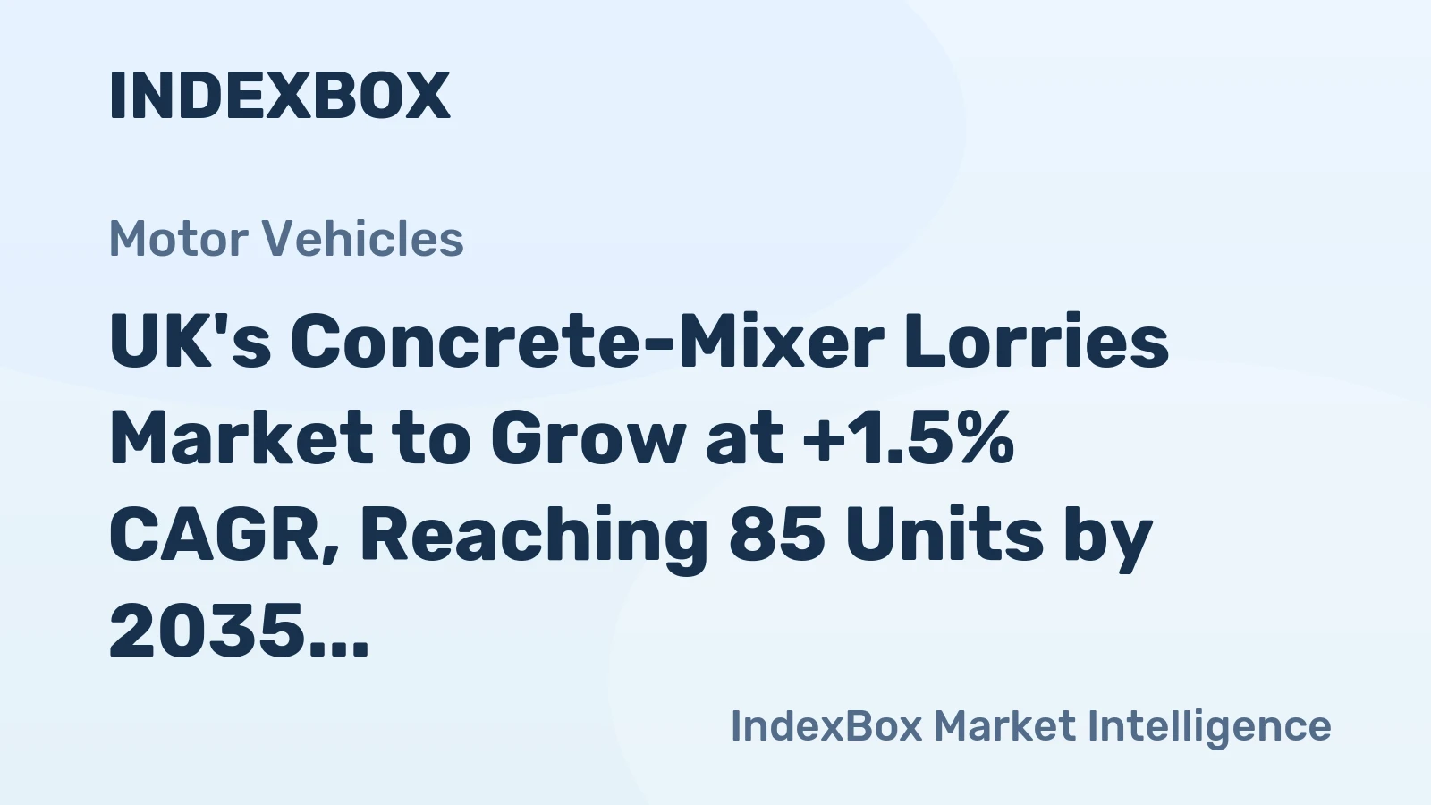 UK's Concrete-Mixer Lorries Market to Grow at +1.5% CAGR, Reaching 85 Units by 2035