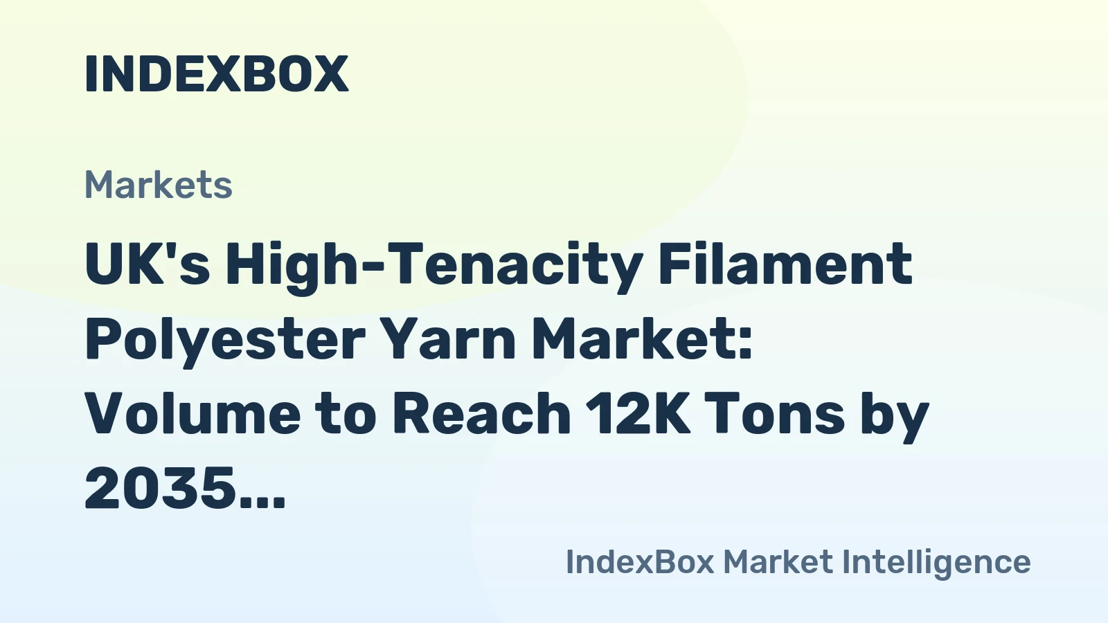 UK's High-Tenacity Filament Polyester Yarn Market: Volume to Reach 12K Tons by 2035, Value to Hit $29M