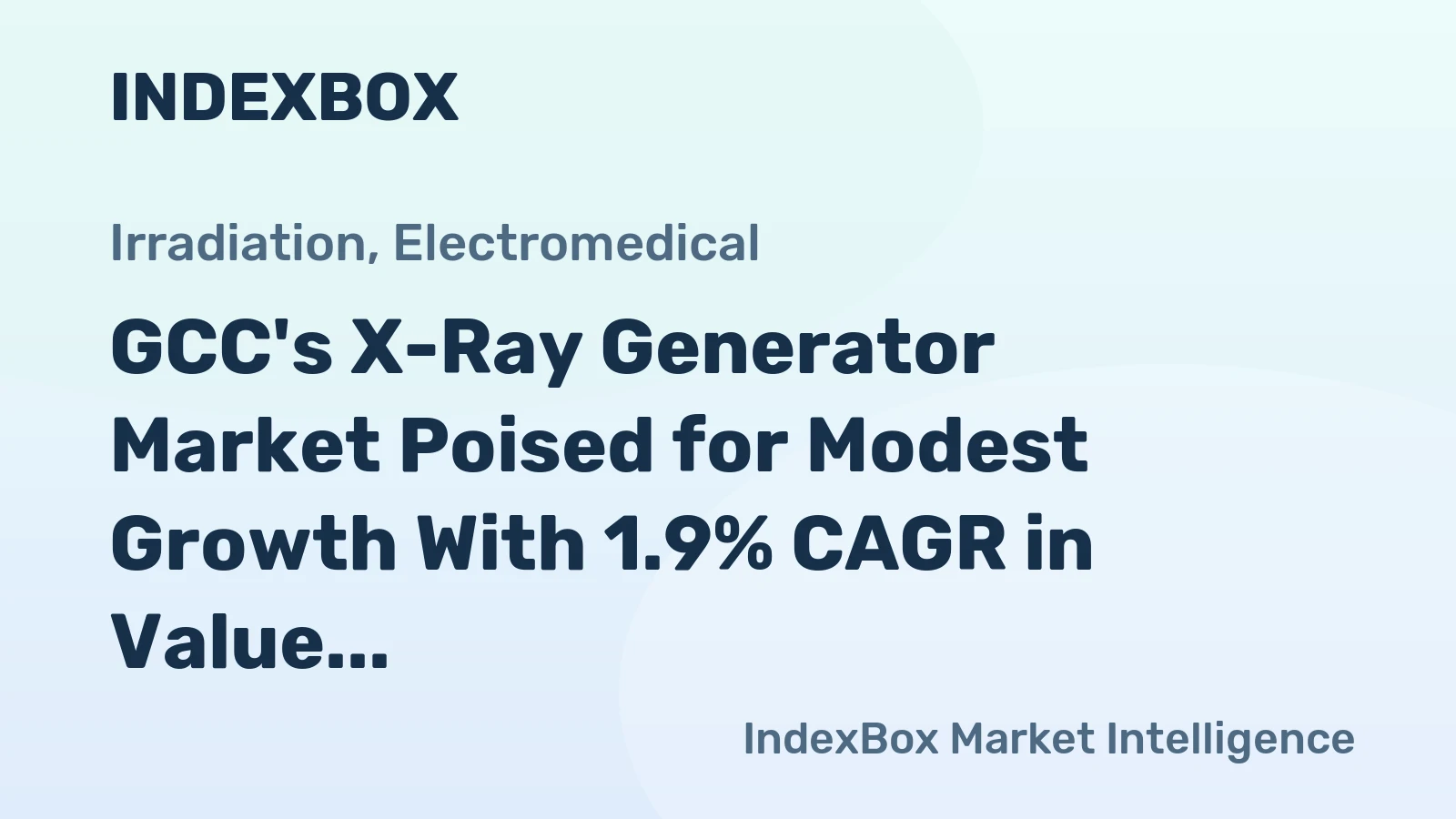 GCC's X-Ray Generator Market Poised for Modest Growth With 1.9% CAGR in Value