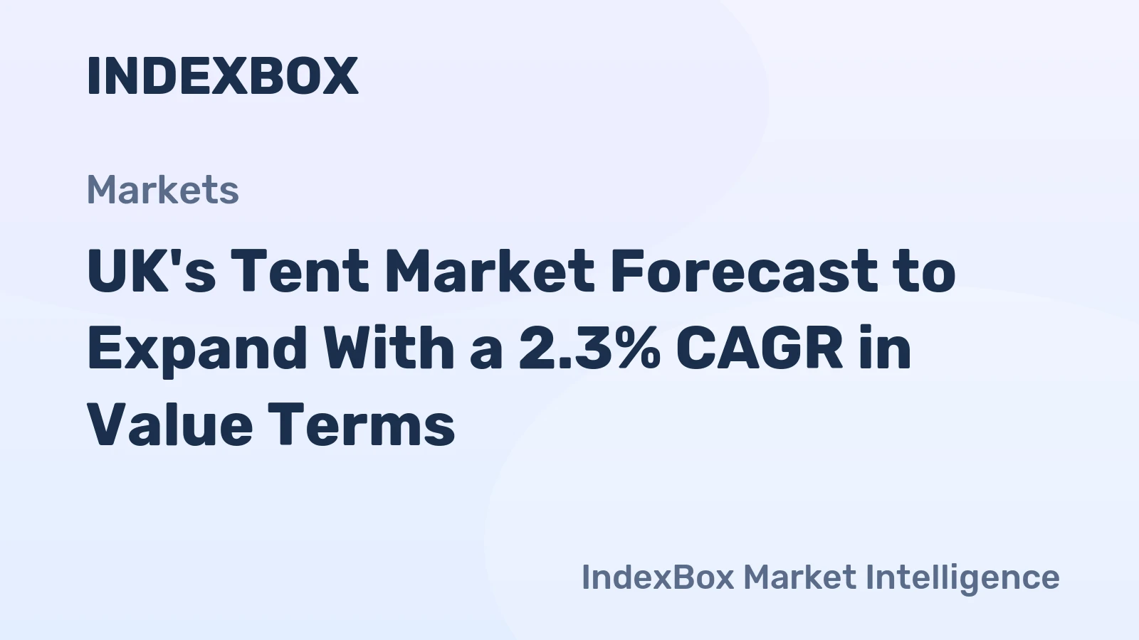 UK's Tent Market Forecast to Expand With a 2.3% CAGR in Value Terms