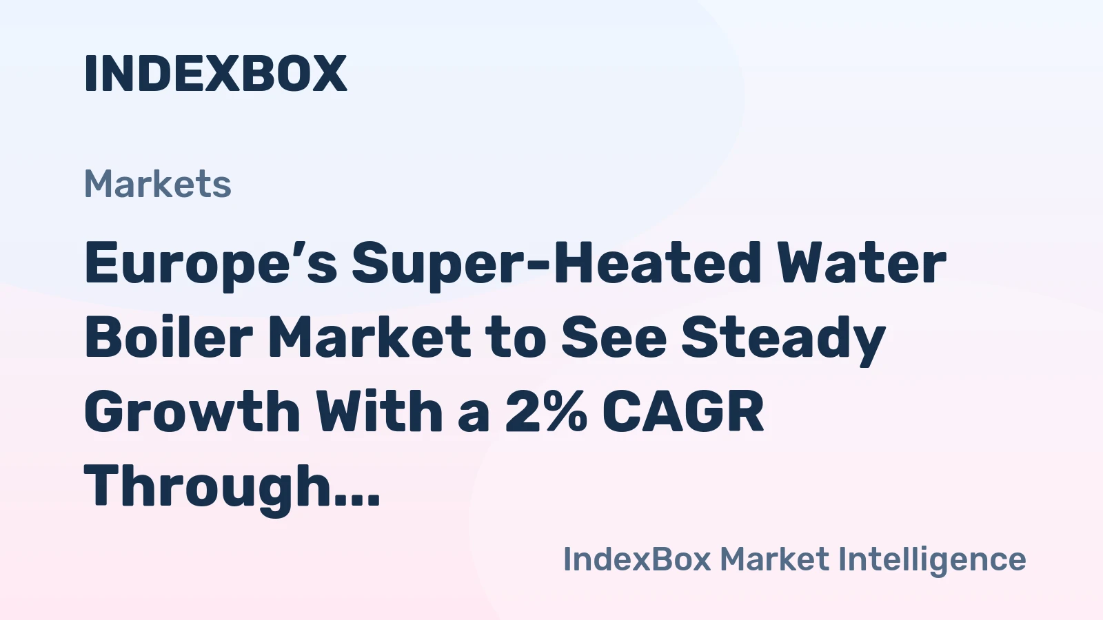 Europe’s Super-Heated Water Boiler Market to See Steady Growth With a 2% CAGR Through 2035