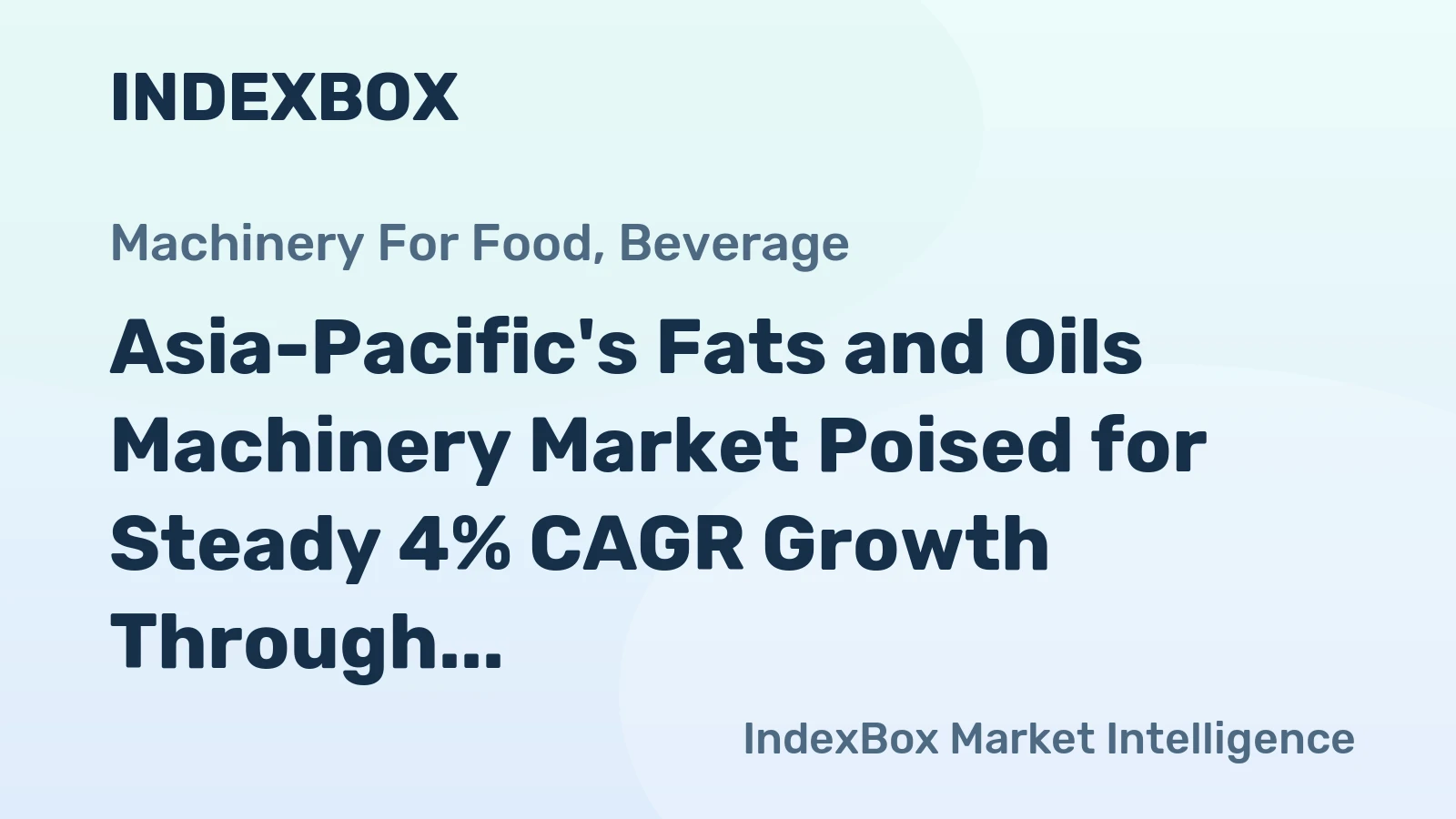 Asia-Pacific's Fats and Oils Machinery Market Poised for Steady 4% CAGR Growth Through 2035