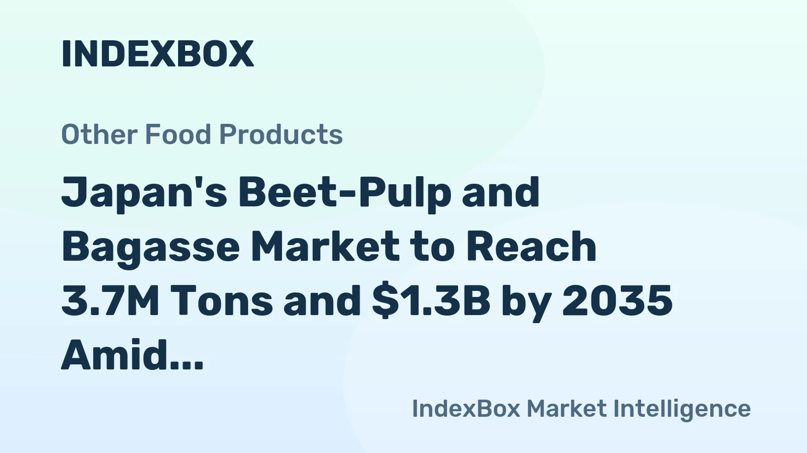 Japan's Beet-Pulp and Bagasse Market to Reach 3.7M Tons and $1.3B by 2035 Amid Stagnant Growth