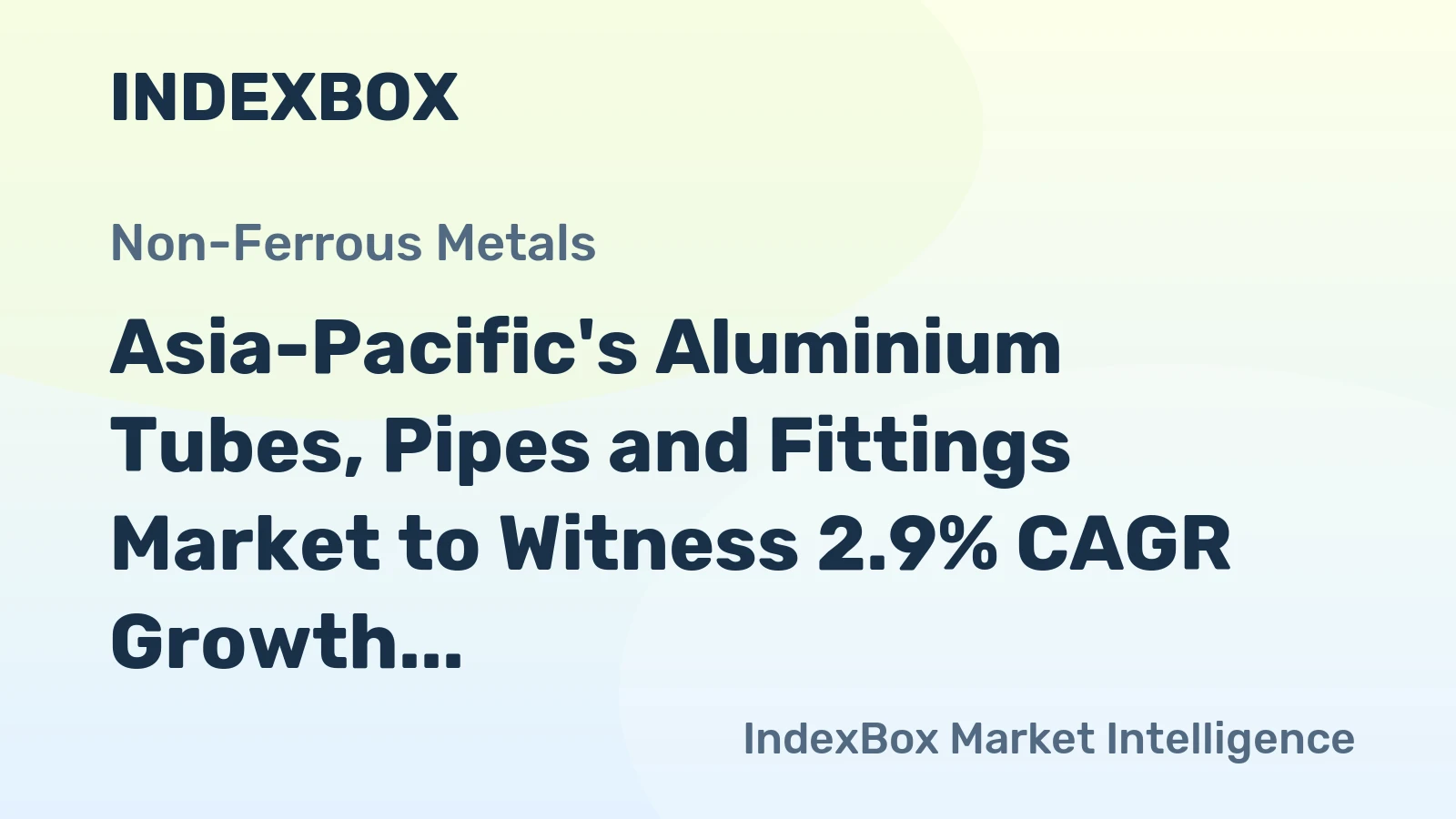 Asia-Pacific's Aluminium Tubes, Pipes and Fittings Market to Witness 2.9% CAGR Growth through 2035