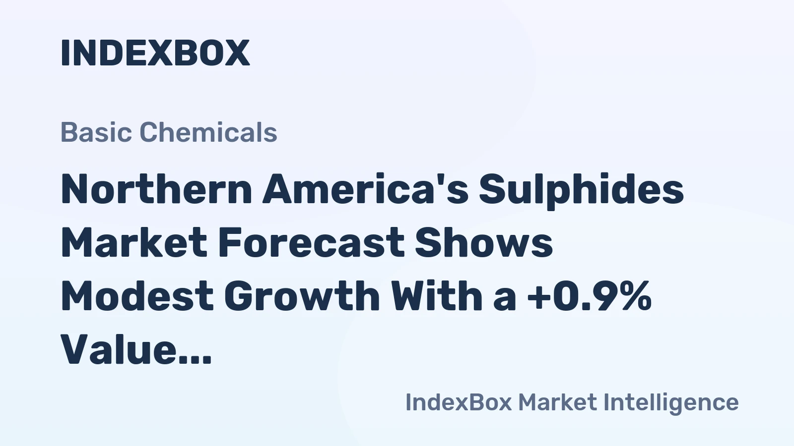 Northern America's Sulphides Market Forecast Shows Modest Growth With a +0.9% Value CAGR
