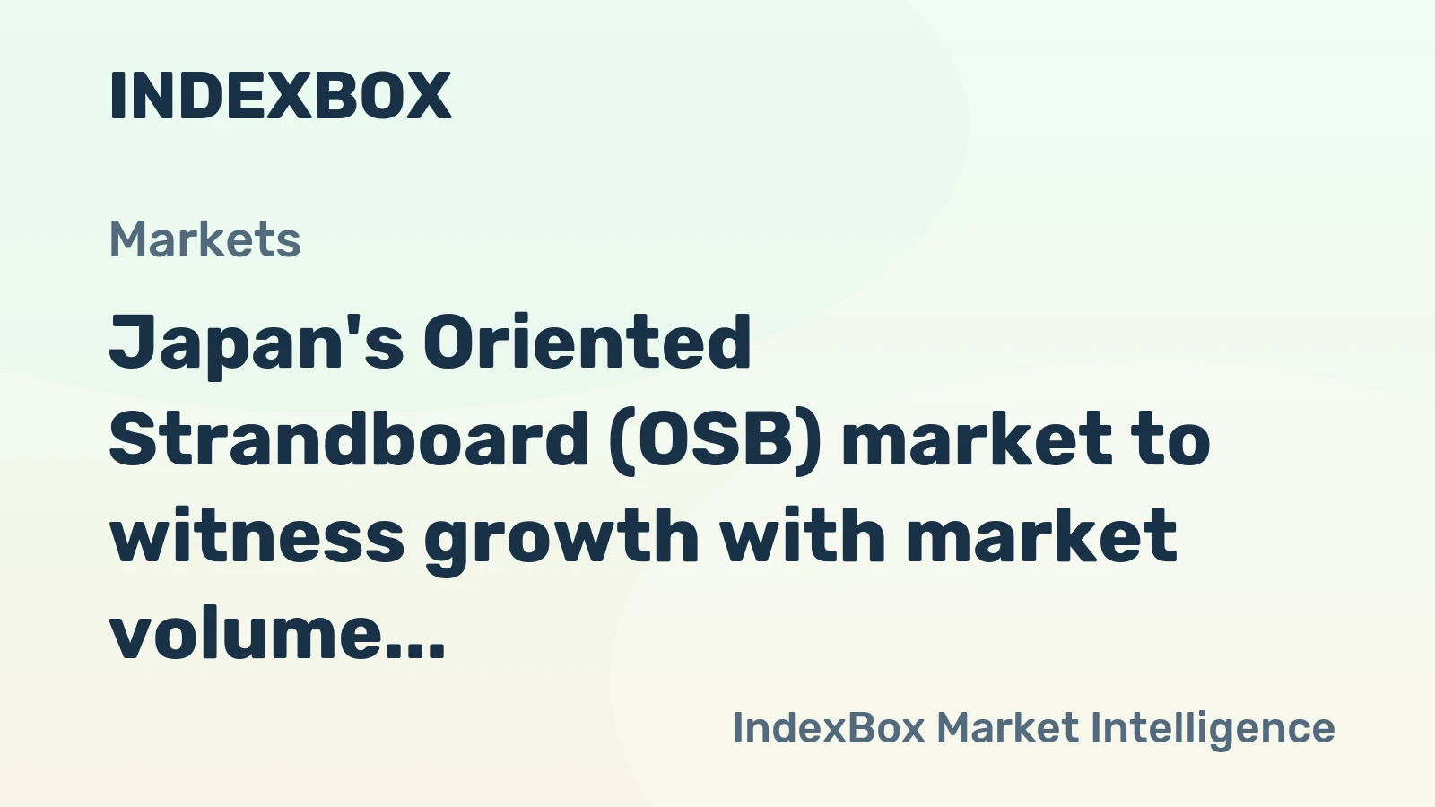 Japan's Oriented Strandboard (OSB) market to witness growth with market volume reaching 233K cubic meters and market value reaching $103M by 2035.