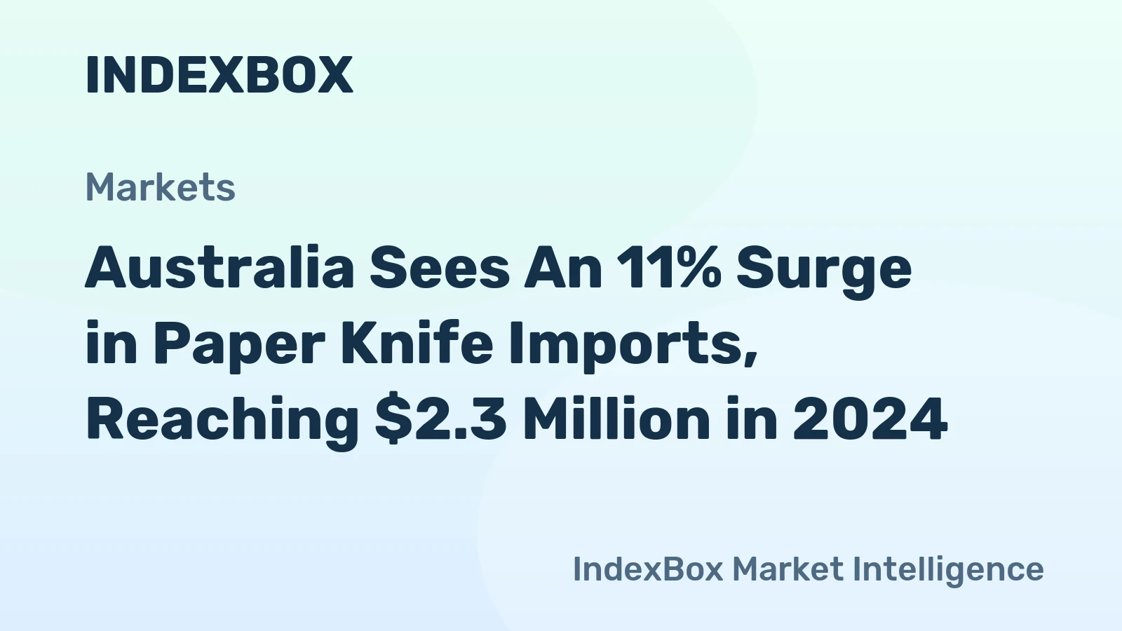 Australia Sees An 11% Surge in Paper Knife Imports, Reaching $2.3 Million in 2024