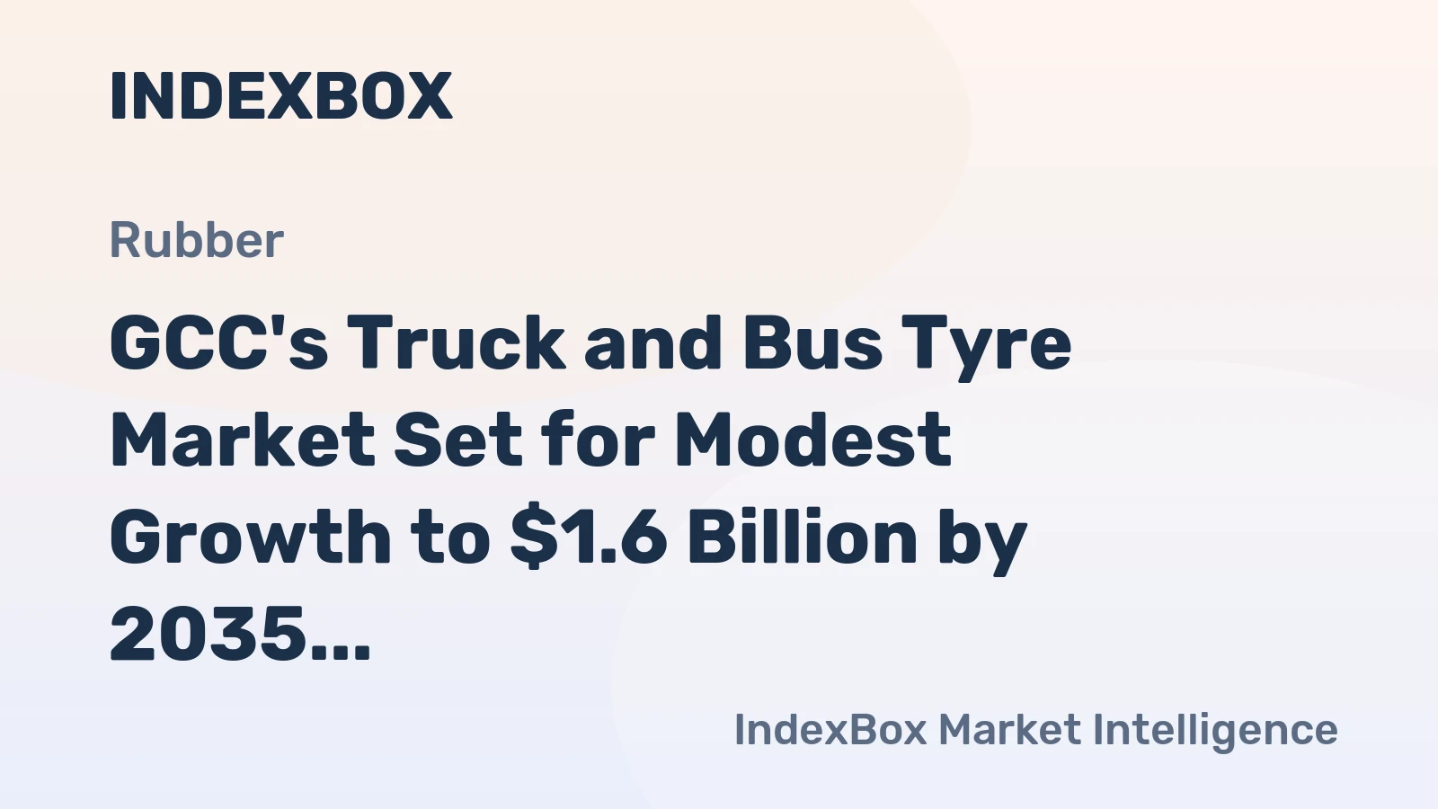 GCC's Truck and Bus Tyre Market Set for Modest Growth to $1.6 Billion by 2035