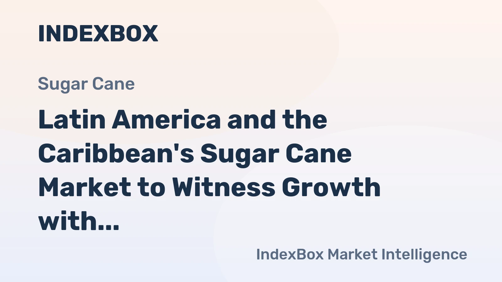 Latin America and the Caribbean's Sugar Cane Market to Witness Growth with 1,108M tons Volume and $921.7B Value by 2035
