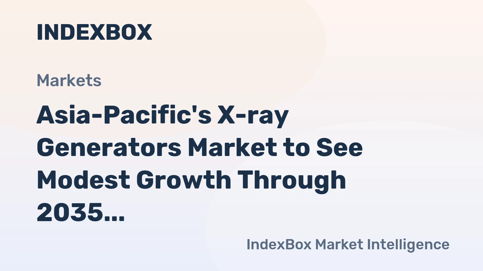 Asia-Pacific's X-ray Generators Market to See Modest Growth Through 2035, Reaching 101K Tons and $9.9B in Value