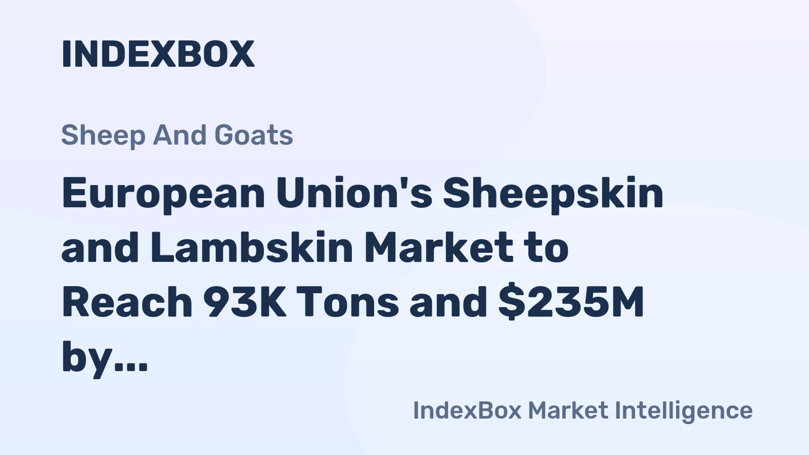 European Union's Sheepskin and Lambskin Market to Reach 93K Tons and $235M by 2035
