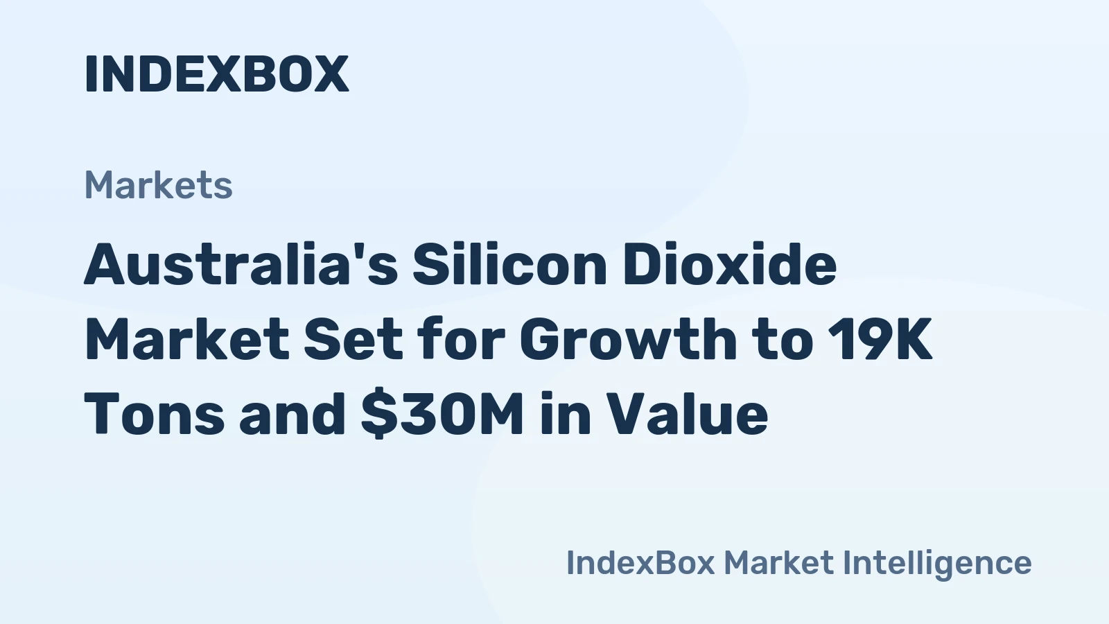 Australia's Silicon Dioxide Market Set for Growth to 19K Tons and $30M in Value