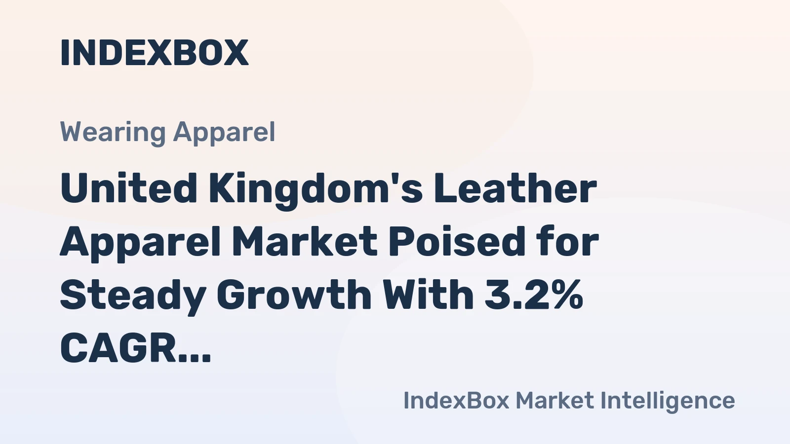 United Kingdom's Leather Apparel Market Poised for Steady Growth With 3.2% CAGR in Value