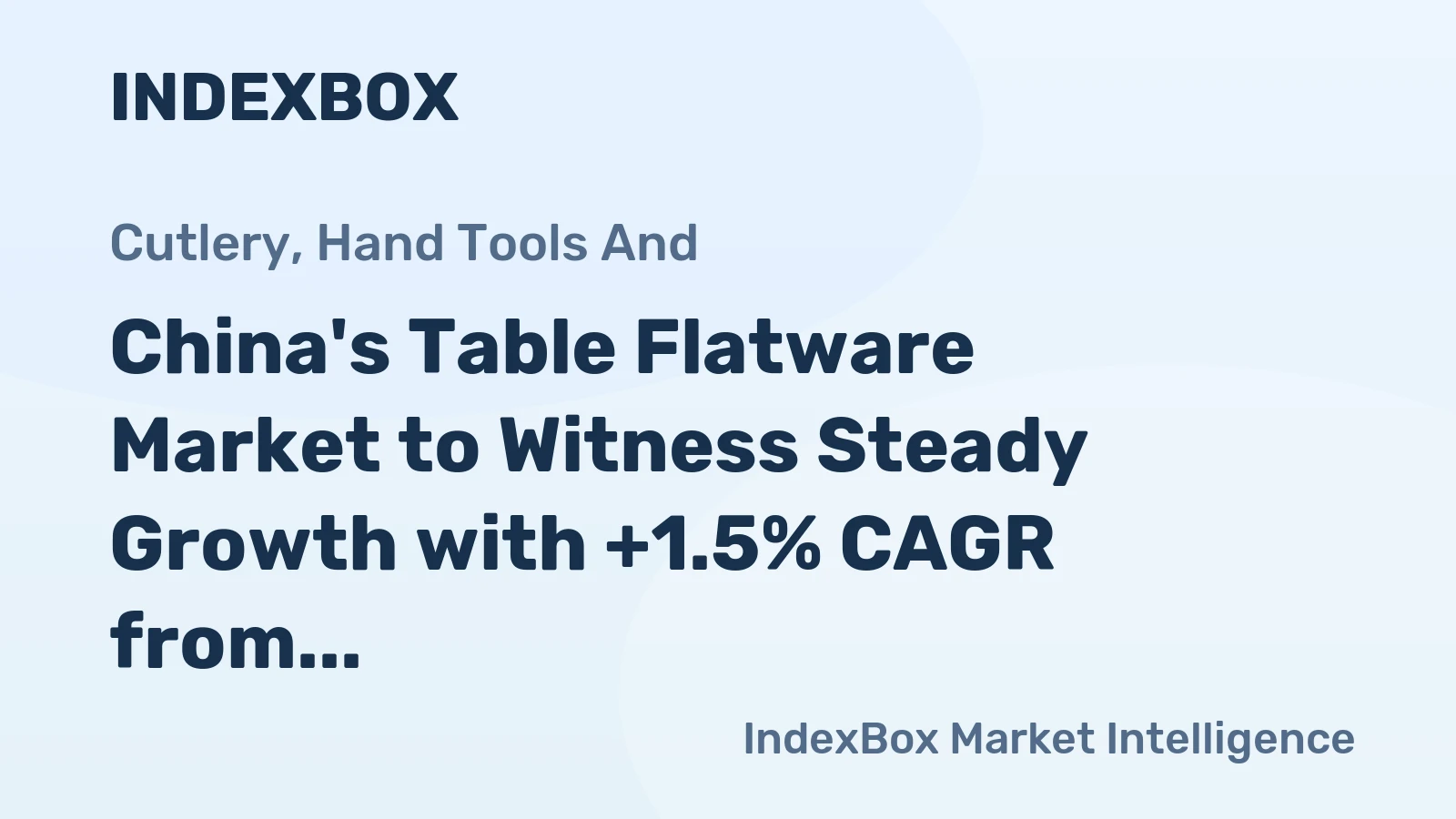 China's Table Flatware Market to Witness Steady Growth with +1.5% CAGR from 2024 to 2035