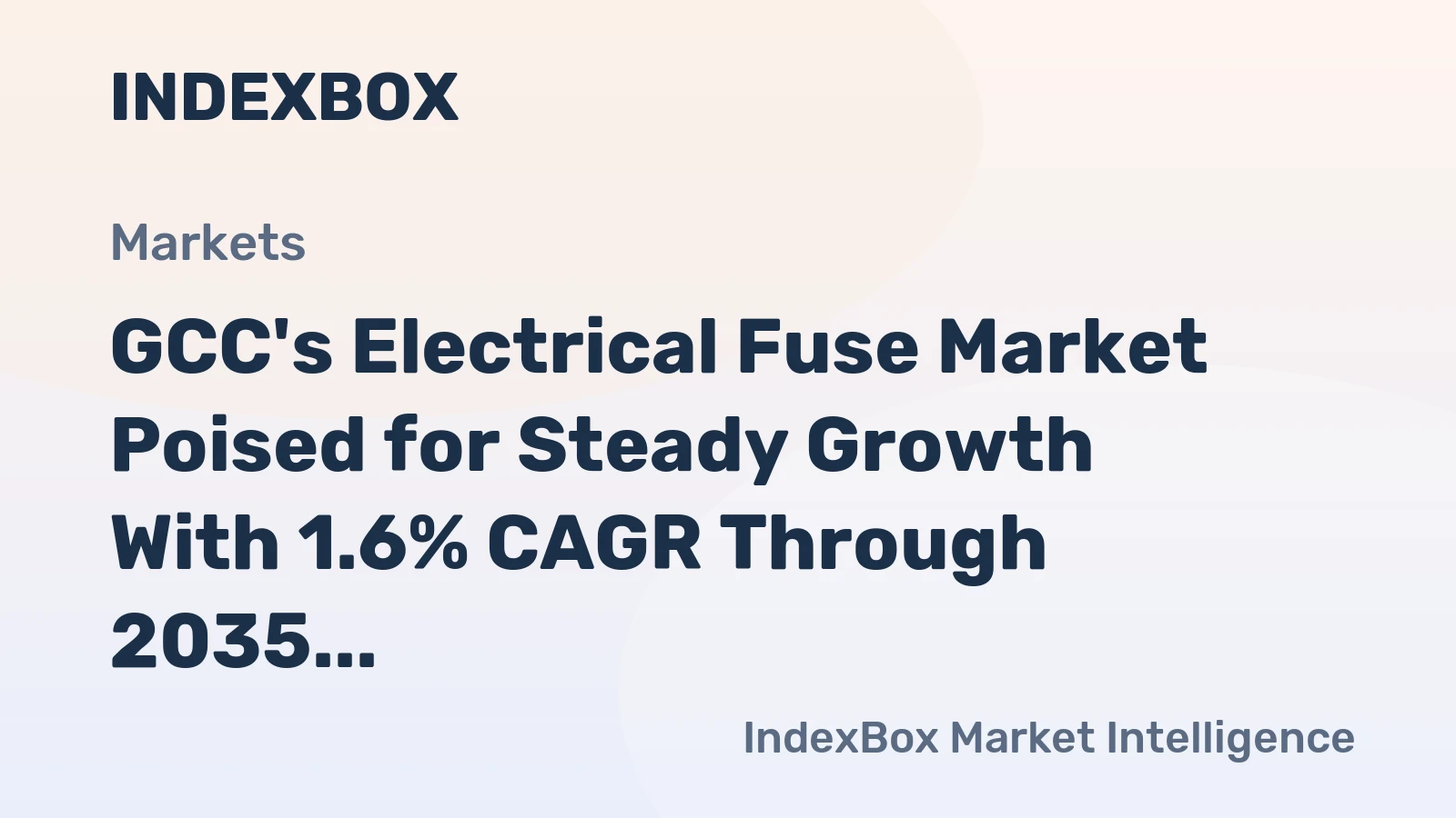 GCC's Electrical Fuse Market Poised for Steady Growth With 1.6% CAGR Through 2035