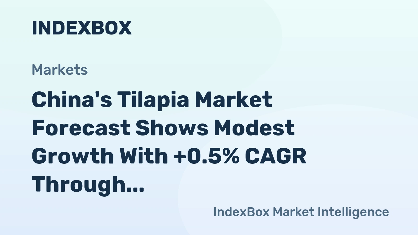China's Tilapia Market Forecast Shows Modest Growth With +0.5% CAGR Through 2035