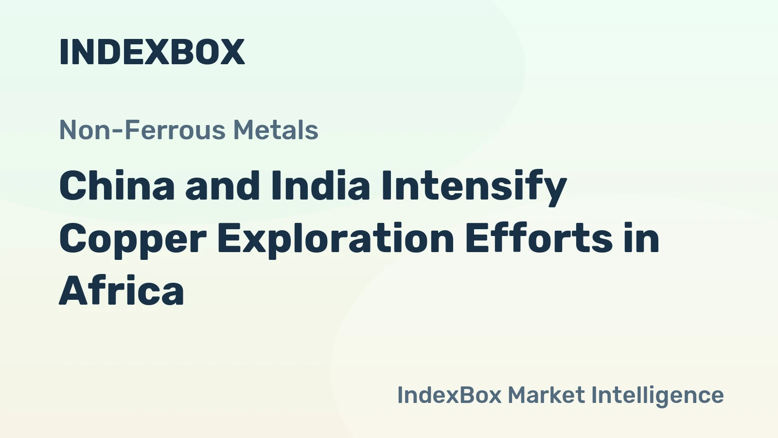 China and India Intensify Copper Exploration Efforts in Africa
