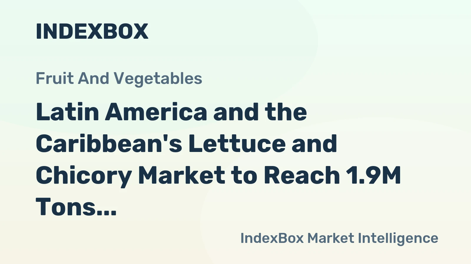 Latin America and the Caribbean's Lettuce and Chicory Market to Reach 1.9M Tons and $3B by 2035